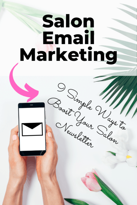 9 Simple Salon Email Marketing & Newsletter Ideas