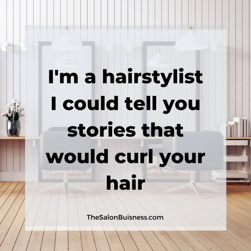 67 Funny & Inspirational Hairstylist Quotes (with Images)