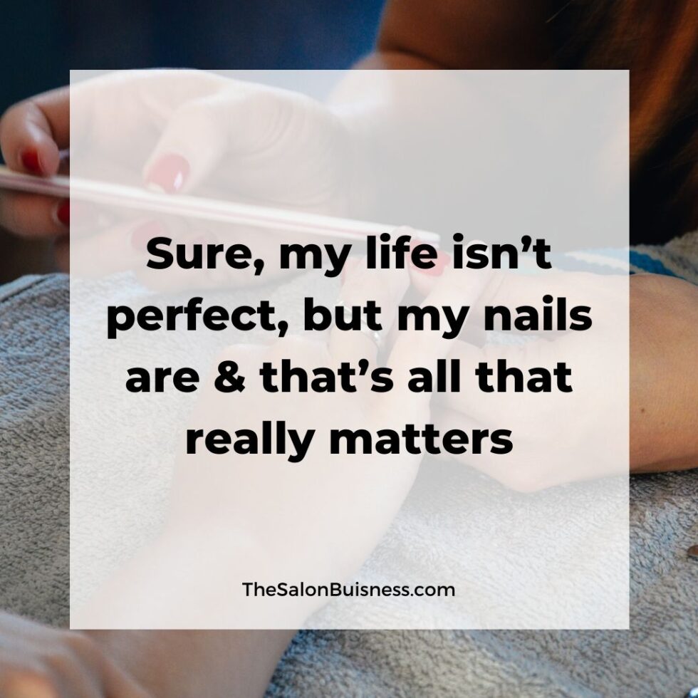 139 Nail Quotes, Puns & Sayings [Instagram Images]