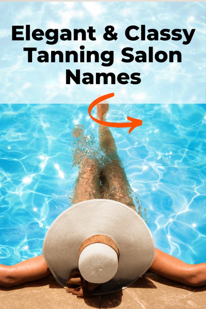 267 Truly Unique Tanning Salon Names Creative Catchy 267 Truly Unique Tanning Salon Names Creative Catchy