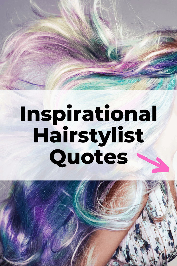67 Funny & Inspirational Hairstylist Quotes (with Images)