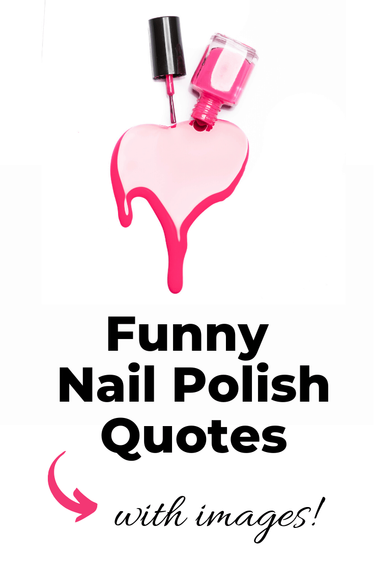 139 Nail Quotes, Puns & Sayings [Instagram Images]