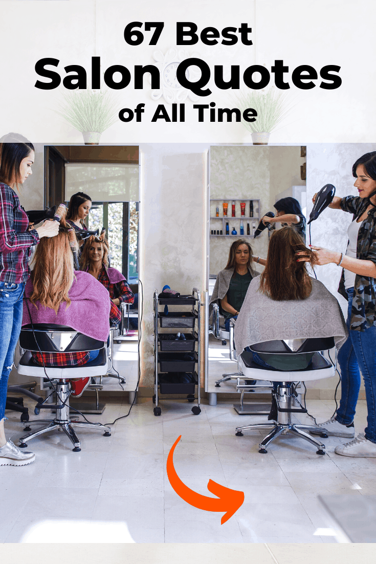 67 Funny & Inspirational Hairstylist Quotes (with Images)