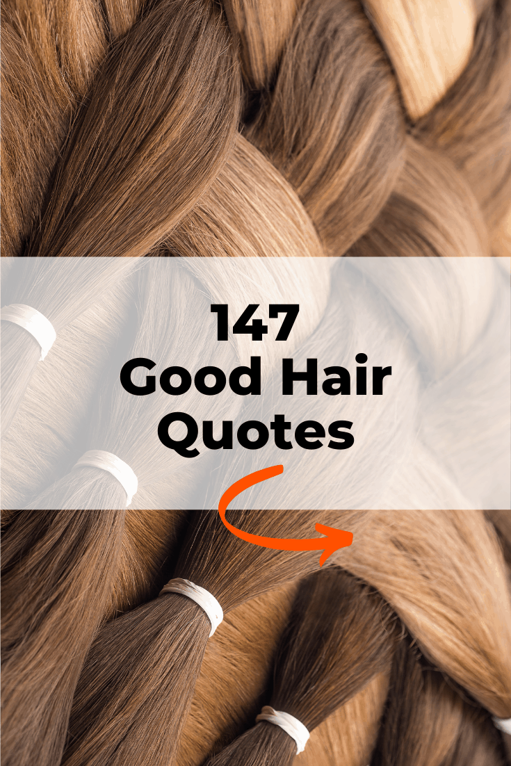 147 Smart Hair Quotes & Sayings for Instagram Captions
