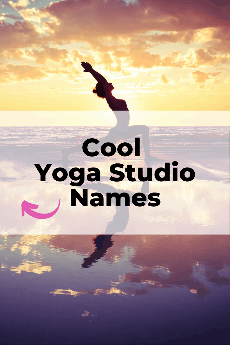 421 Best Yoga Studio Names (Creative & Unique) - TheSalonBusiness.com
