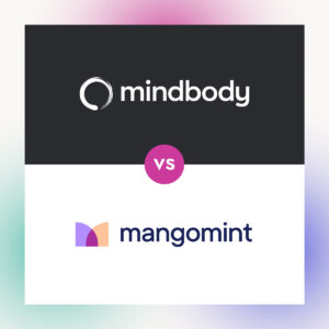 Mindbody vs. Mangomint: Which Salon Software Is Better in 2025?
